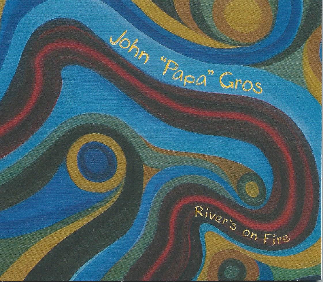 John “Papa” Gros – River’s On Fire | Louisiana Music Factory